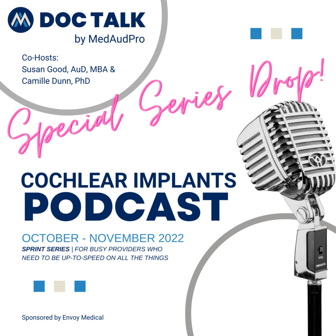 Podcast Special Series Drop! Cochlear Implants. – MedAudPro: Network of ...